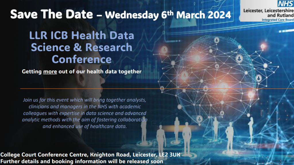 LLR ICB Health Data Science & Research Conference - Leicestershire & Northamptonshire Academic ...